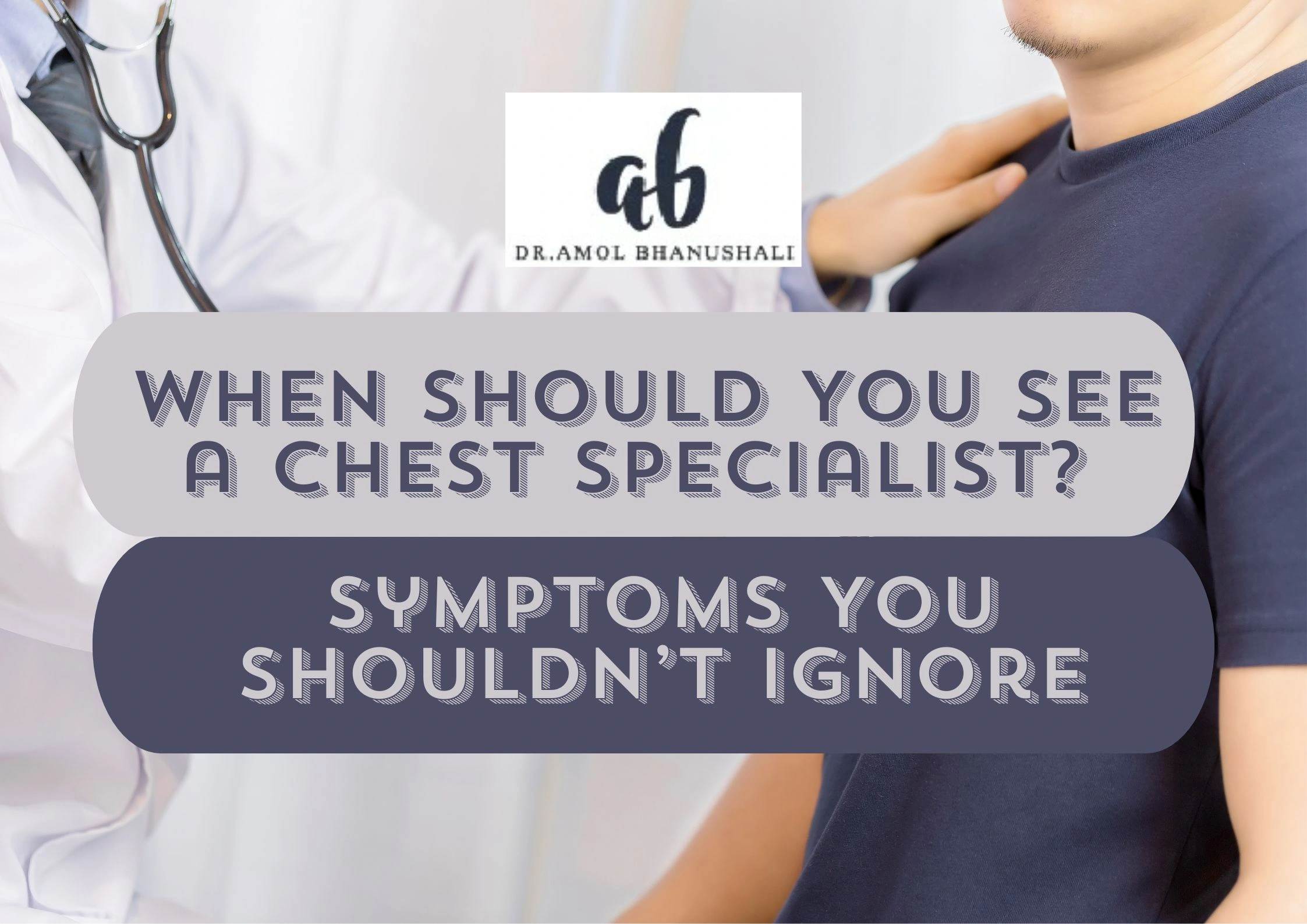 When Should You See a Chest Specialist? Symptoms You Shouldn’t Ignore ...